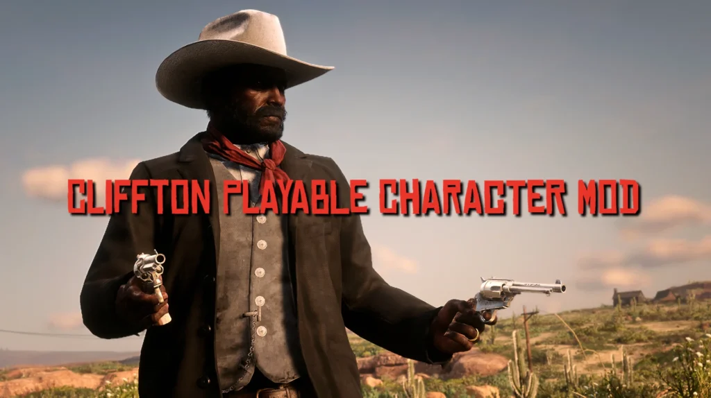 Cliffton Playable Character Mod V1.0.1 – ModsCloud.net