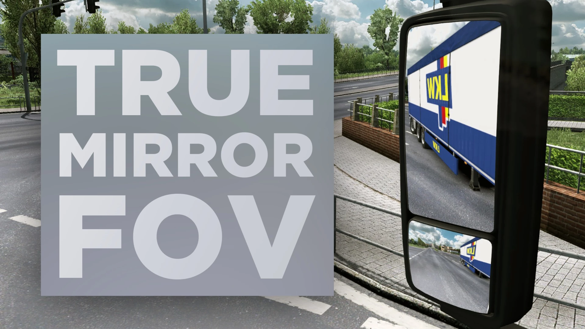 True Mirror FOV for ETS2 v1.57 - ModsCloud.net